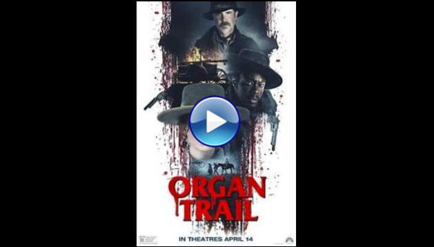 Watch Organ Trail (2023) Full Movie Online Free Watch Organ Trail (2023) Full Movie Online Free